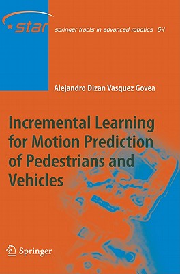 楽天ブックス: Incremental Learning for Motion Prediction of Pedestrians and ...