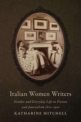 楽天ブックス: Italian Women Writers: Gender and Everyday Life in Fiction and ...