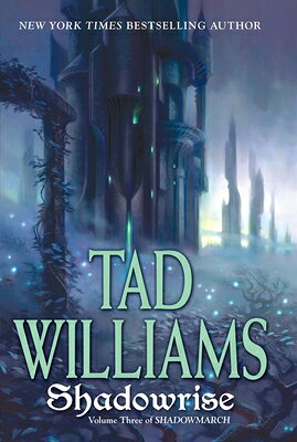 楽天ブックス: Shadowrise: Volume Three of Shadowmarch - Tad Williams ...
