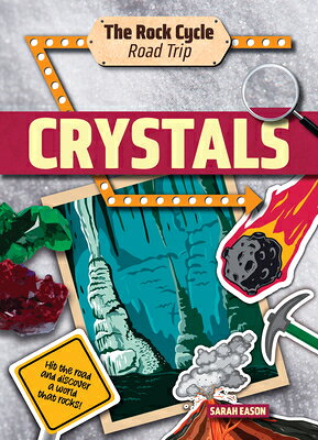 楽天ブックス: Crystals: Hit the Road and Discover a World That Rocks! - Sarah ...