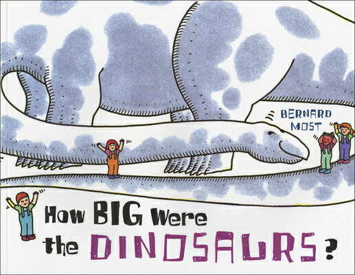 楽天ブックス: How Big Were the Dinosaurs - Bernard Most - 9780785786436 : 洋書