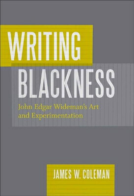 楽天ブックス: Writing Blackness: John Edgar Wideman's Art and Experimentation ...