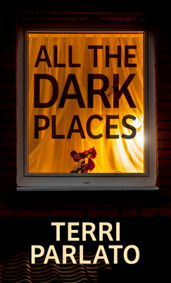 楽天ブックス: All the Dark Places - Terri Parlato - 9798885786447 : 洋書