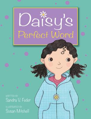 楽天ブックス: Daisy's Perfect Word - Sandra V. Feder - 9781554536450 : 洋書