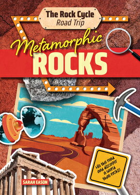 楽天ブックス: Metamorphic Rocks: Hit the Road and Discover a World That Rocks ...