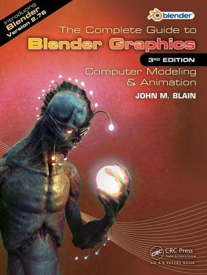 楽天ブックス: The Complete Guide to Blender Graphics: Computer Modeling & Animation - John M. Blain ...