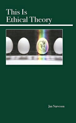 楽天ブックス: This Is Ethical Theory - Jan Narveson - 9780812696462 : 洋書