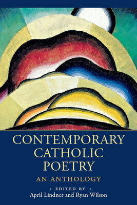 楽天ブックス: Contemporary Catholic Poetry: An Anthology - April Lindner ...
