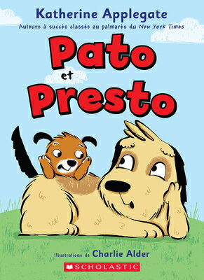 楽天ブックス: Pato Et Presto - Katherine Applegate - 9781443196475 : 洋書