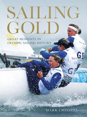 楽天ブックス: Sailing Gold: Great Moments in Olympic Sailing History - Mark ...