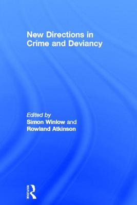 楽天ブックス: New Directions in Crime and Deviancy - Simon Winlow ...