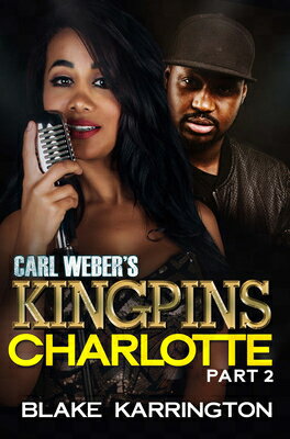 楽天ブックス: Carl Weber's Kingpins: Charlotte 2 - Blake Karrington ...