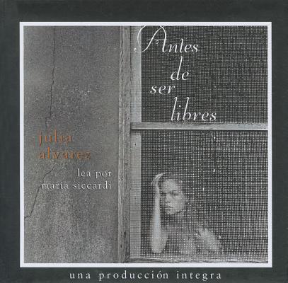 楽天ブックス: Antes de Ser Libres - Julia Alvarez - 9780307206503 : 洋書