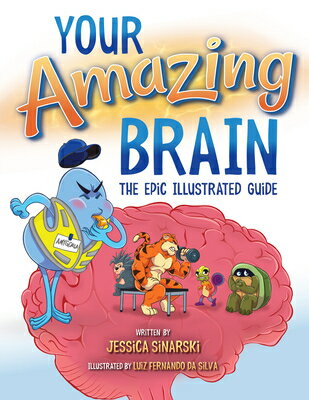 楽天ブックス: Your Amazing Brain: The Epic Illustrated Guide - Jessica ...