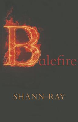 楽天ブックス: Balefire - Shann Ray - 9780991146512 : 洋書