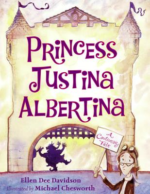 楽天ブックス: Princess Justina Albertina: A Cautionary Tale - Ellen Dee ...