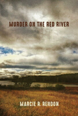 楽天ブックス: Murder on the Red River - Marcie R. Rendon - 9781941026526 : 洋書