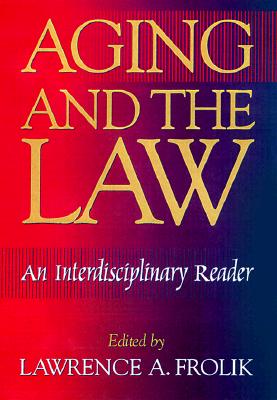 楽天ブックス: Aging and the Law - Lawrence Frolik - 9781566396530 : 洋書