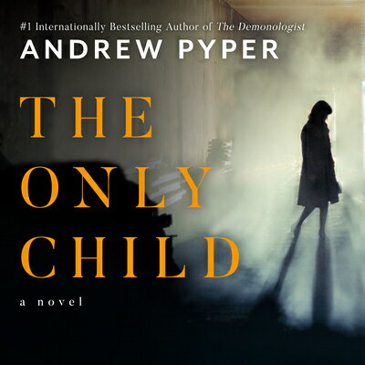 楽天ブックス: The Only Child - Andrew Pyper - 9781681686530 : 洋書