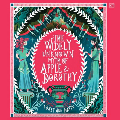楽天ブックス: The Widely Unknown Myth of Apple & Dorothy - Corey Ann Haydu ...