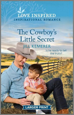 楽天ブックス: The Cowboy's Little Secret - Jill Kemerer - 9781335586537 : 洋書