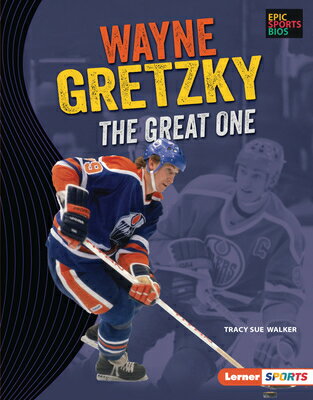 楽天ブックス: Wayne Gretzky: The Great One - Tracy Sue Walker - 9781728476544 ...