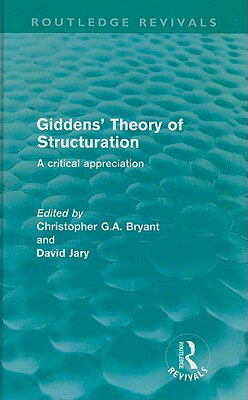 楽天ブックス: Giddens' Theory of Structuration (Routledge Revivals): A ...
