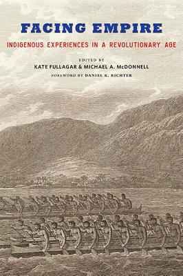 楽天ブックス: Facing Empire: Indigenous Experiences in a Revolutionary Age ...