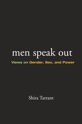 楽天ブックス: Men Speak Out: Views on Gender, Sex, and Power - Shira Tarrant ...