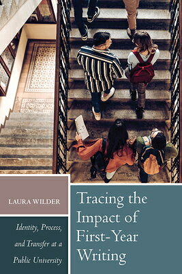 楽天ブックス: Tracing the Impact of First-Year Writing: Identity, Process ...