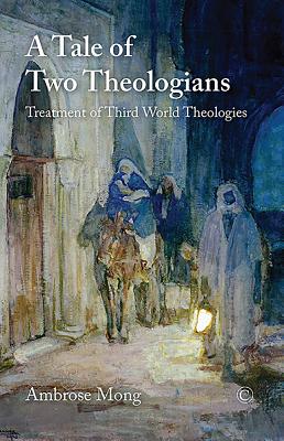 楽天ブックス: A Tale of Two Theologians: Treatment of Third World Theologies ...