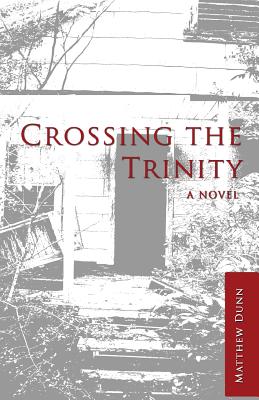 楽天ブックス: Crossing the Trinity - Matthew Dunn - 9781598866582 : 洋書