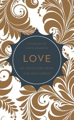 楽天ブックス: Love: 90 Devotions from Our Daily Bread - Dave Branon ...