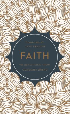 楽天ブックス: Faith: 90 Devotions from Our Daily Bread - Dave Branon ...