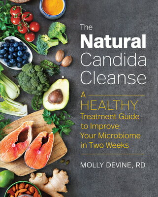 楽天ブックス: The Natural Candida Cleanse: A Healthy Treatment Guide to ...