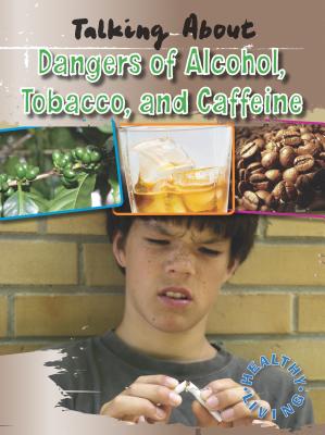 楽天ブックス: Talking about the Dangers of Alcohol, Tobacco, and Caffeine ...