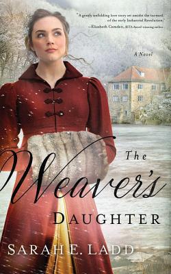 楽天ブックス: The Weaver's Daughter: A Regency Romance Novel - Sarah E. Ladd ...