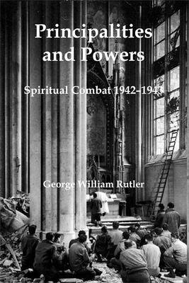 楽天ブックス: Principalities and Powers: Spiritual Combat 1942-1943 - George ...