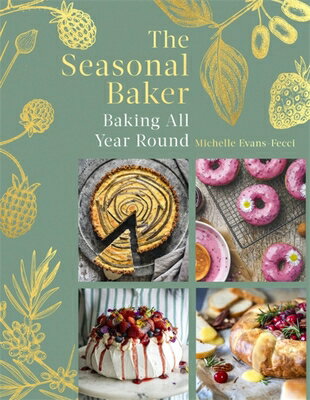 楽天ブックス: The Seasonal Baker: Baking All Year Round - Michelle Evans ...
