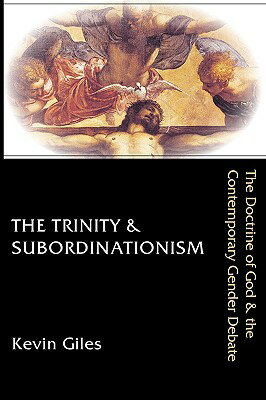 楽天ブックス: The Trinity & Subordinationism: The Doctrine of God & the ...