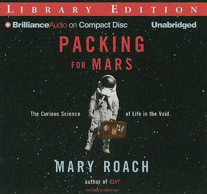 楽天ブックス: Packing for Mars: The Curious Science of Life in the Void ...