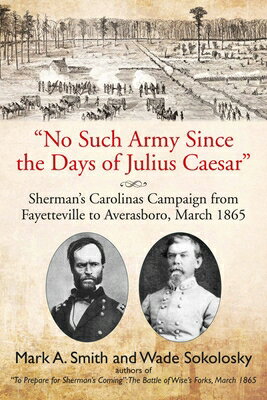 楽天ブックス: No Such Army Since the Days of Julius Caesar: Sherman's ...