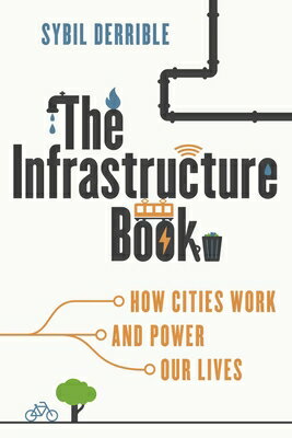 楽天ブックス: The Infrastructure Book: How Cities Work and Power Our Lives ...