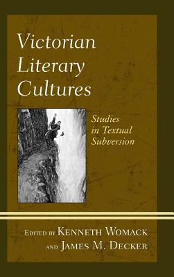 楽天ブックス: Victorian Literary Cultures: Studies in Textual Subversion ...