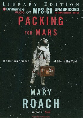 楽天ブックス: Packing for Mars: The Curious Science of Life in the Void ...