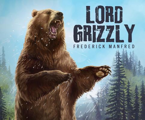 楽天ブックス: Lord Grizzly - Frederick Manfred - 9781633796652 : 洋書