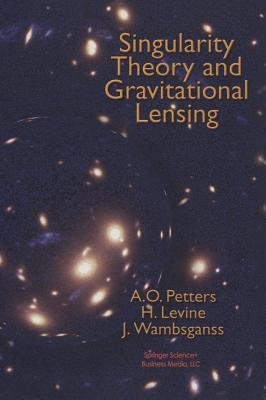 楽天ブックス: Singularity Theory and Gravitational Lensing - Arlie O. Petters ...