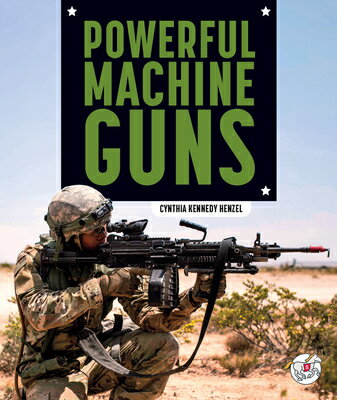 楽天ブックス: Powerful Machine Guns - Cynthia Kennedy Henzel - 9781503816688 : 洋書