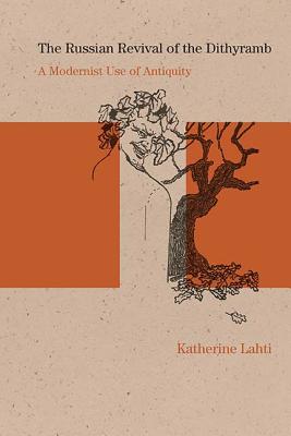 楽天ブックス: The Russian Revival of the Dithyramb: A Modernist Use of ...