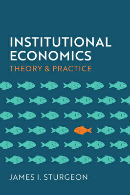 楽天ブックス: Institutional Economics: Theory and Practice - James I ...